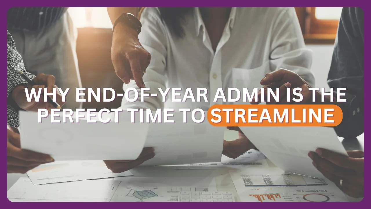 Why End-of-Year Admin Is the Perfect Time to Streamline - 360 ...